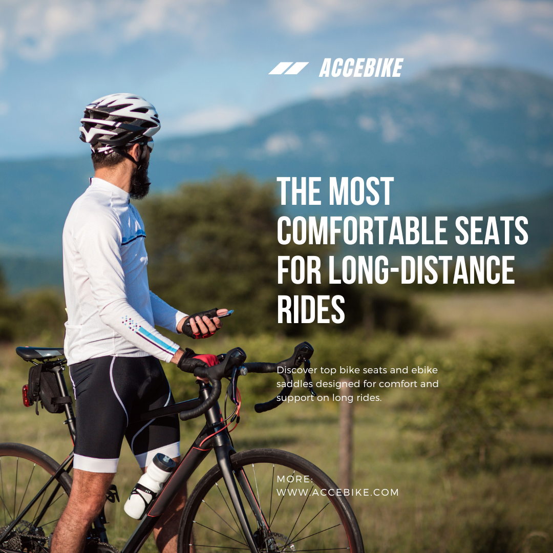 The Most Comfortable Seats for Long-Distance Rides – ACCEBIKE